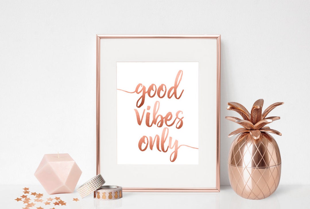 8x10 Good Vibes Only Rose Gold, Rose Gold Wall Art, Good Vibes Only ...