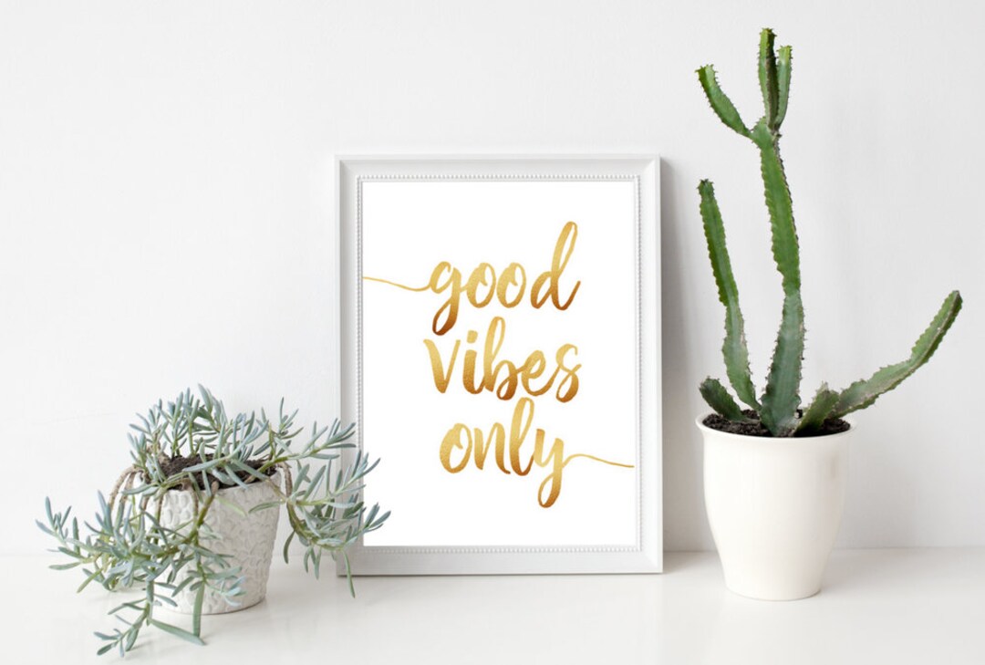 8x10 Good Vibes Only Gold, Gold Wall Art, Good Vibes Only Sign, Good ...