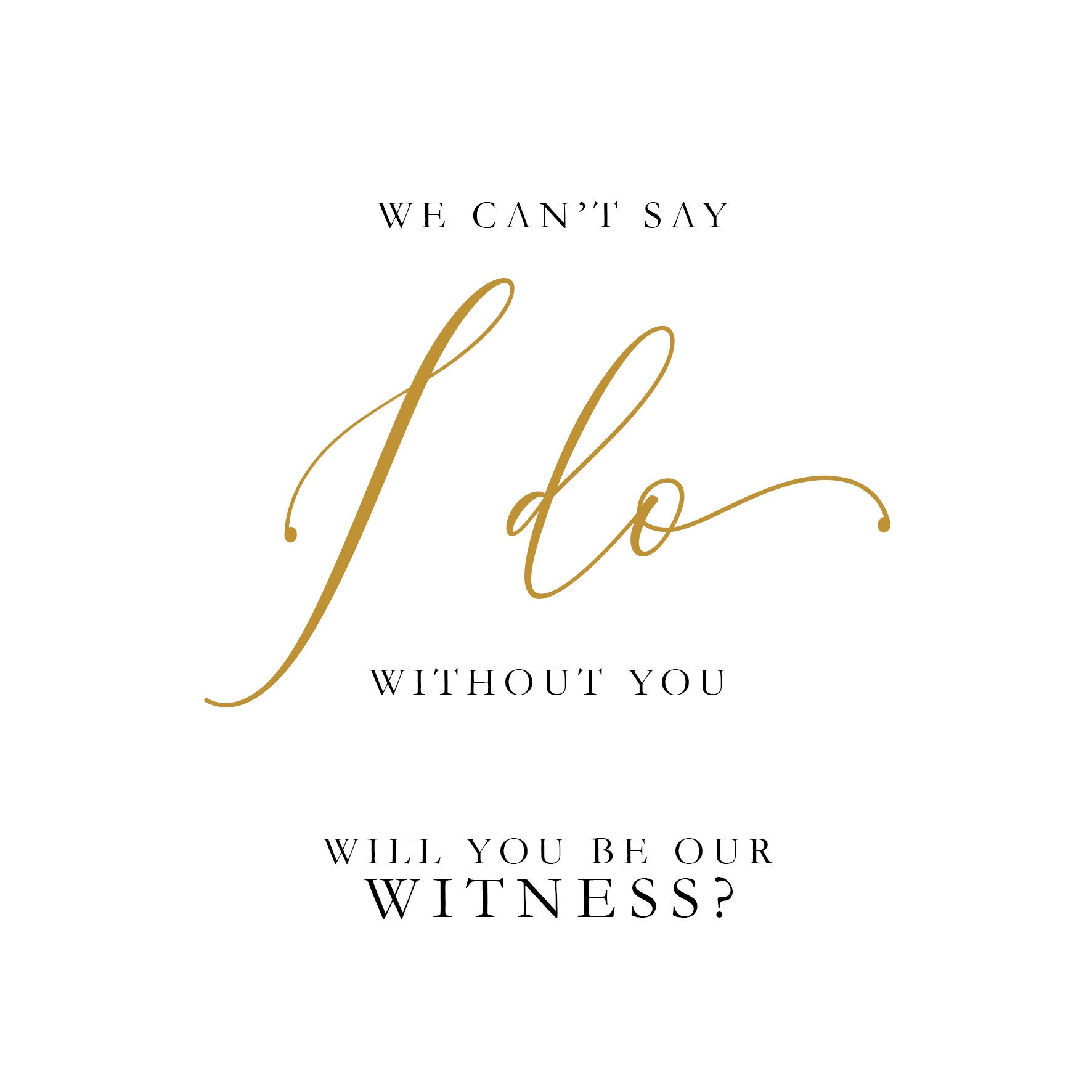 Will You Be Our Witness Card – We Can't Say I Do Without You, Wedding ...