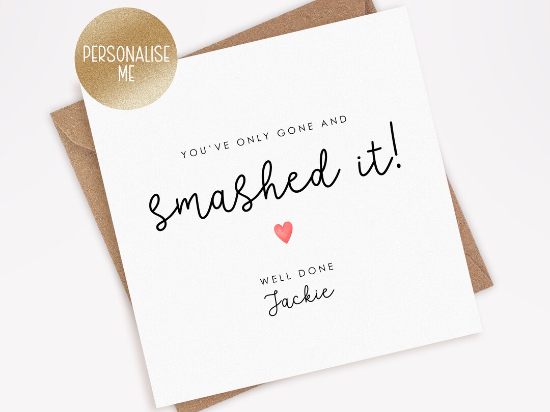 Personalised Congratulations Smashed It Card, You've Only Gone and ...