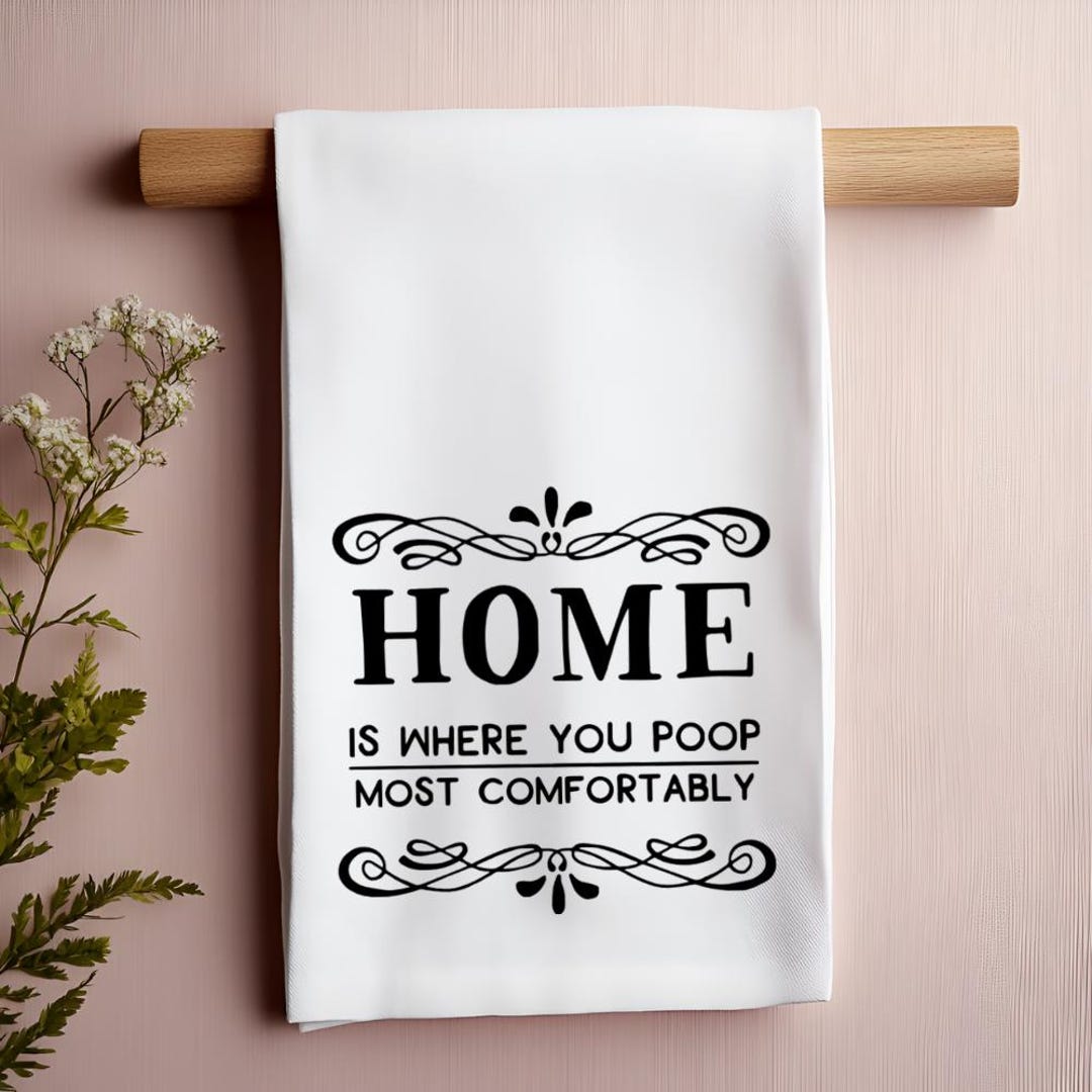 Home is Where You Poop Most Comfortably Funny Bathroom Hand Towel - Etsy