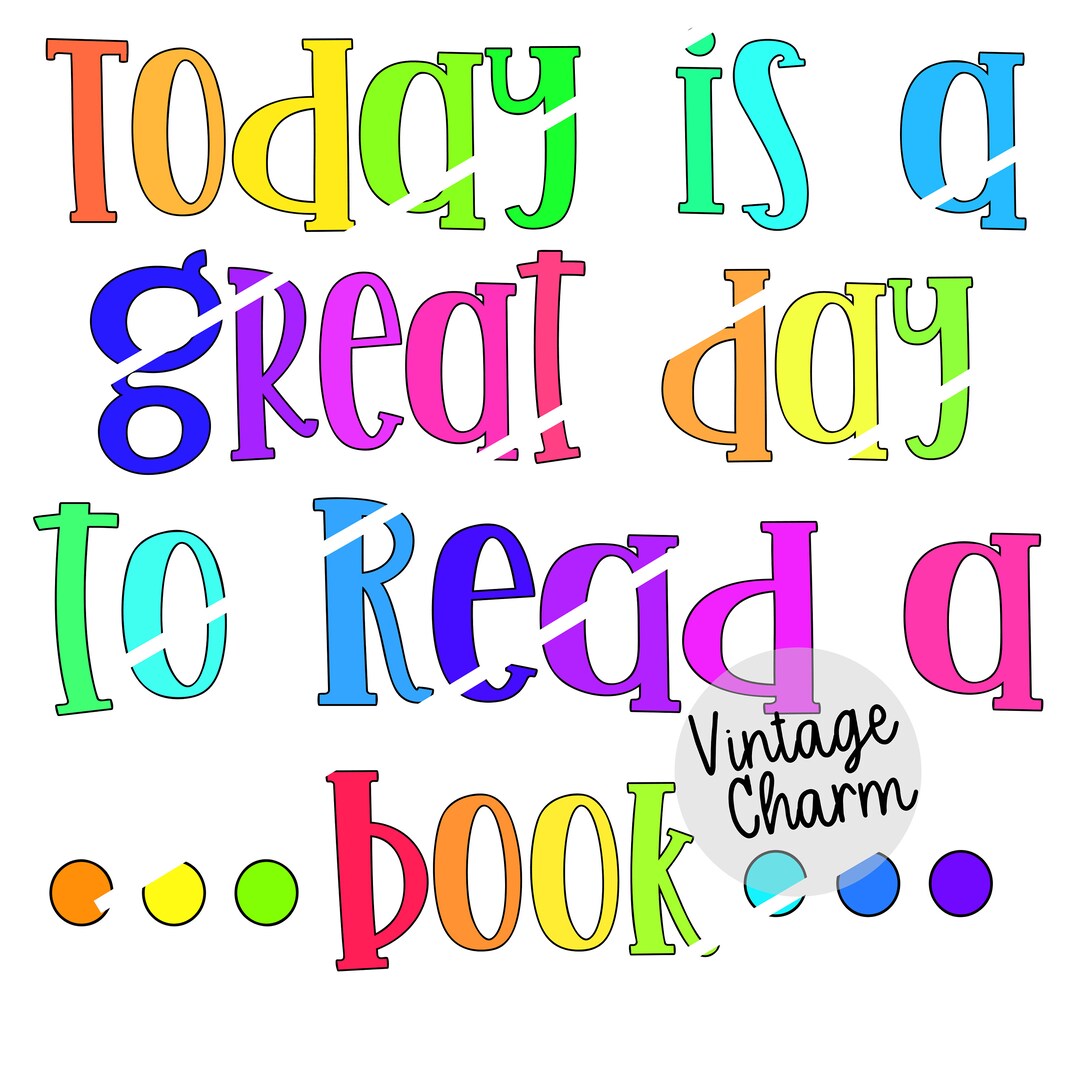 Today is a Good Day to Read a Book - Etsy