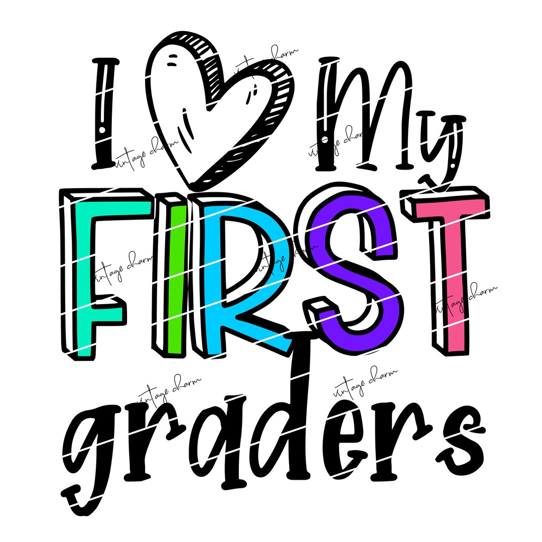 I Love My First Graders - Etsy