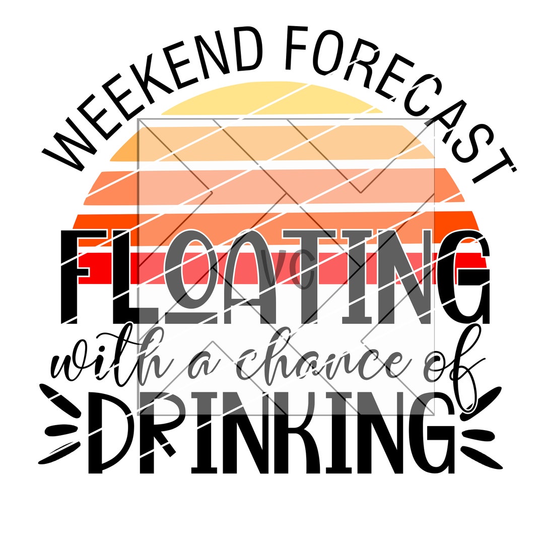 Weekend Forecast Floating Drinking - Etsy