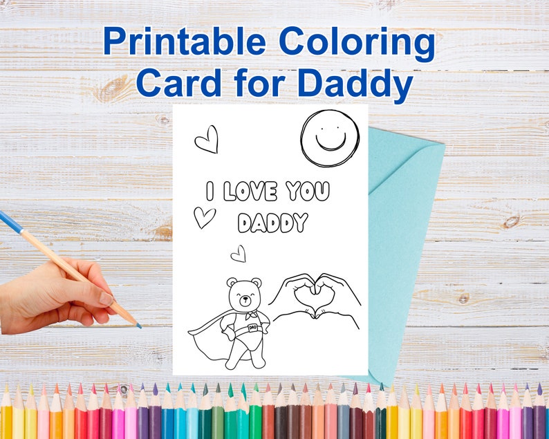 I Love You Daddy Card Printable Coloring Love Card for Dad. Coloring ...