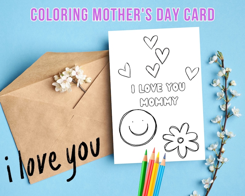 I Love You Mommy Card Printable Coloring Love Card for Mom. Coloring ...