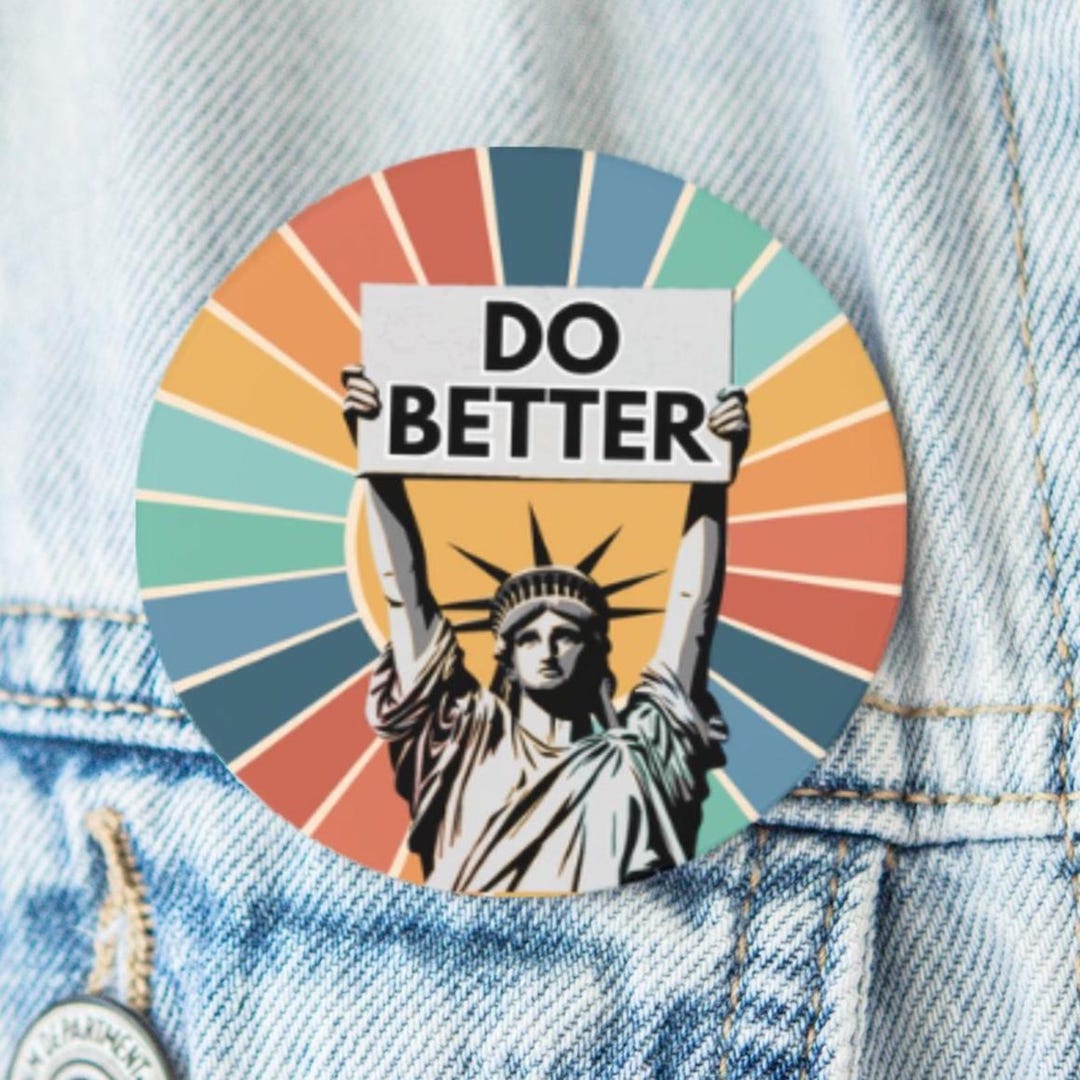 Do Better Statue of Liberty Button, Pin, Magnet, Floral, Flowers, Gift ...