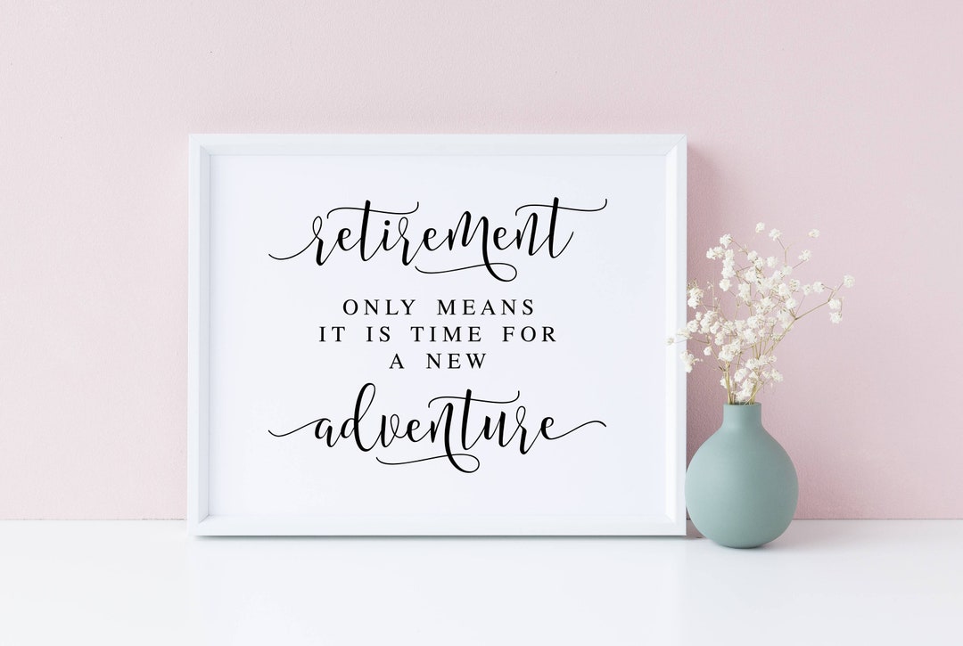 Retirement Adventure Quote Print: Retirement Gift Sign (digital ...
