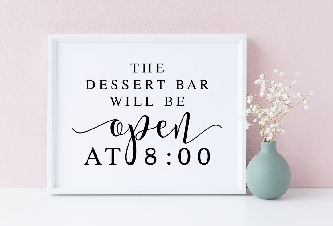 The Dessert Bar Will Be Open At, Modern Minimalist Wedding Dessert ...