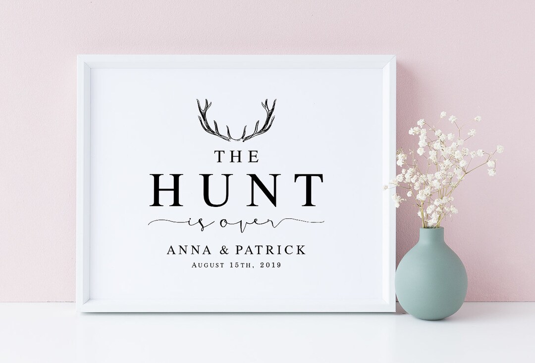 The Hunt is Over, Wedding Signs, Personalized Engagement Sign, Wedding ...