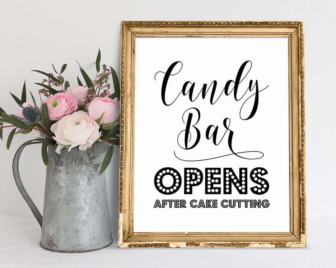 Candy Bar Opens After Cake Cutting, Wedding Signs, Wedding Candy Bar ...