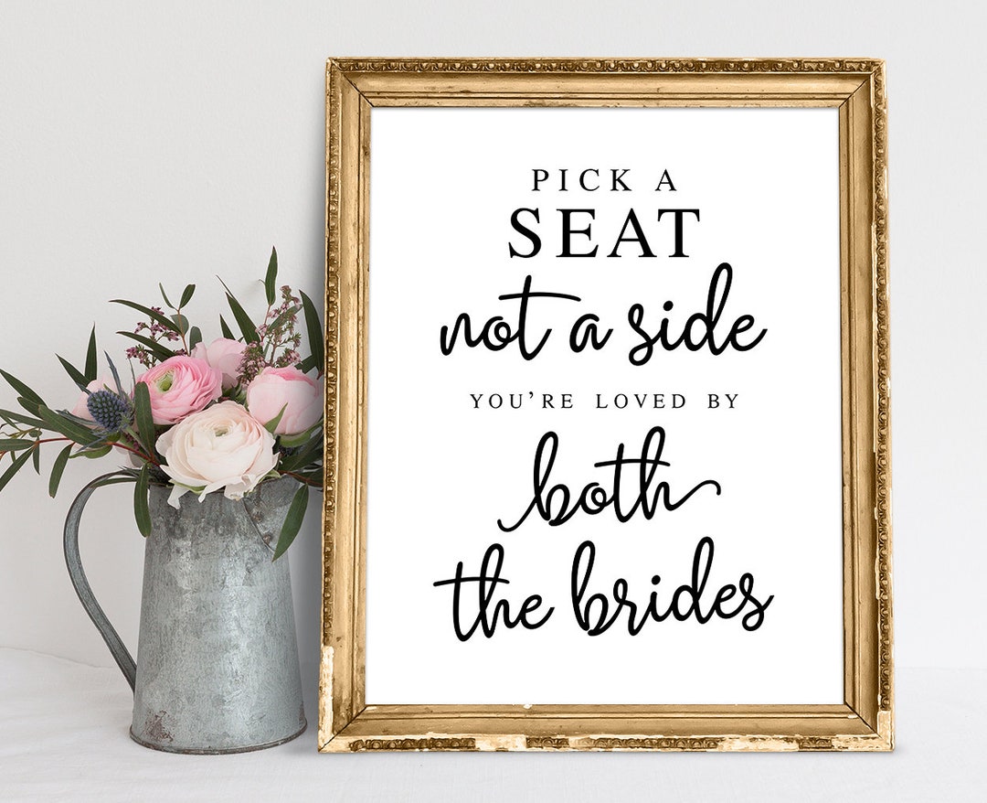 Pick A Seat Wedding Sign: Loved by Both Brides (digital Download) - Etsy