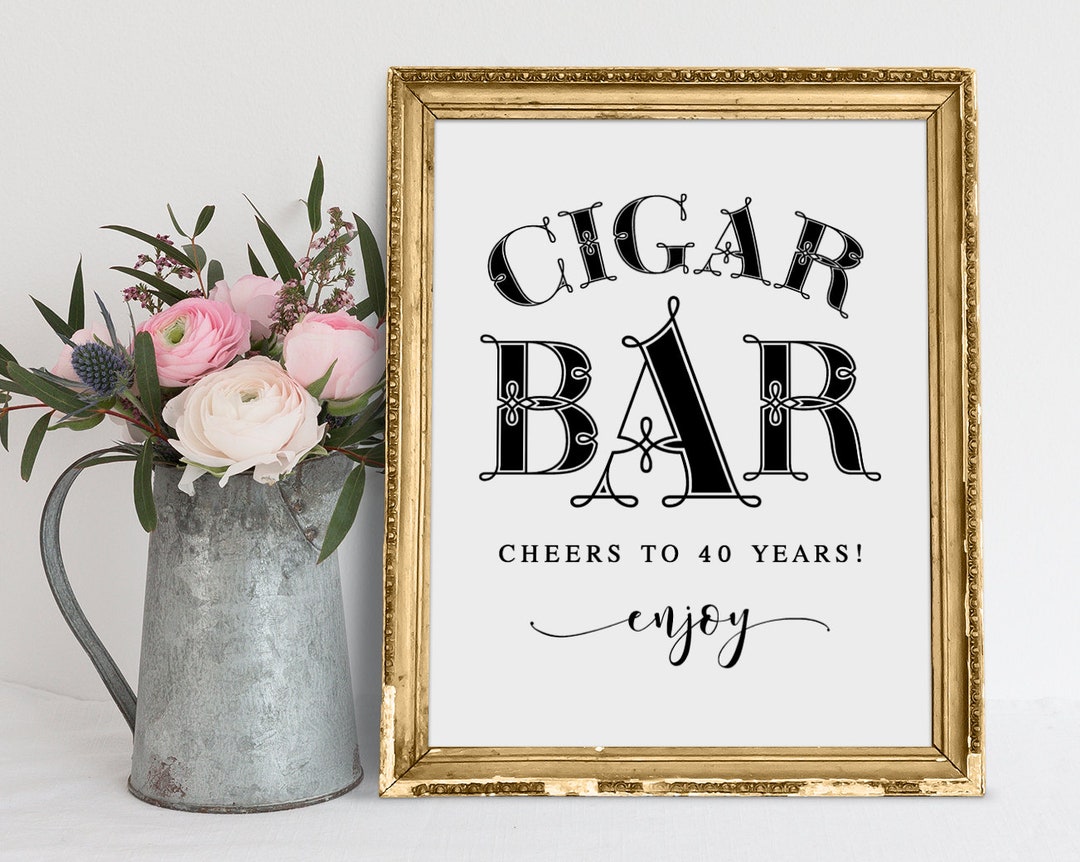 Cigar Bar, Cheers to 40 Years, Birthday Cigar Sign, Birthday Signage ...