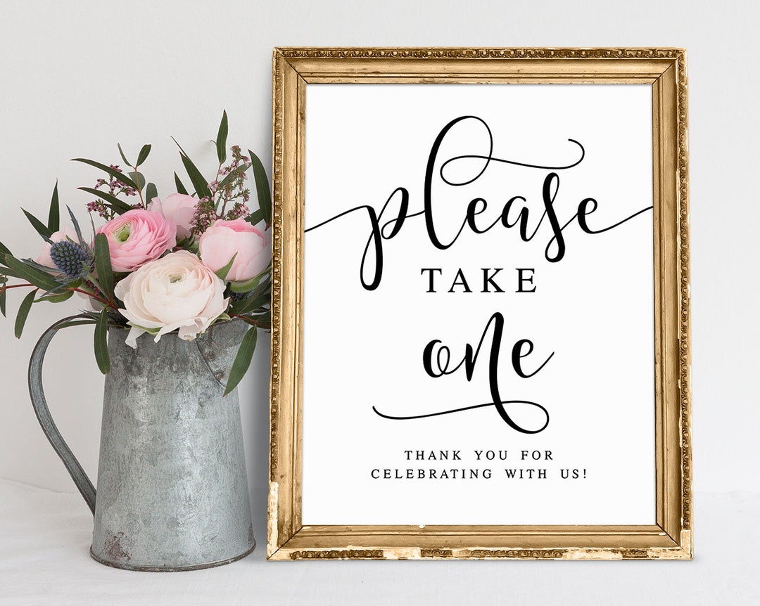 Please Take One, Thank You for Celebrating With Us, Wedding Signs ...