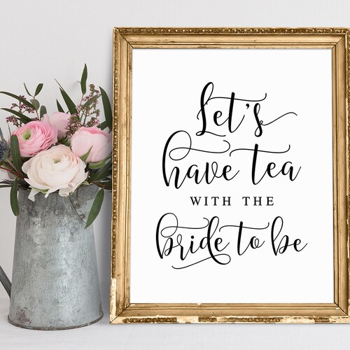 Let's Have A Tea With the Bride to Be Wedding Sayings - Etsy