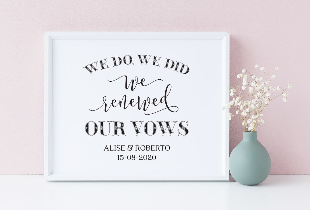 We Do We Did We Renewed Our Vows, Vow Renewal Sign, We Do We Did Sign ...