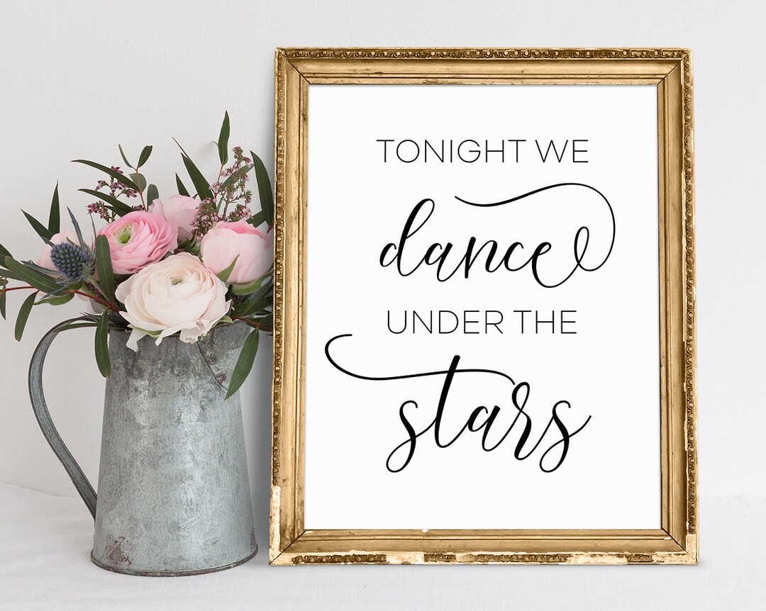 Tonight We Dance Under the Stars, Wedding Signs, Wedding Quote Sign ...