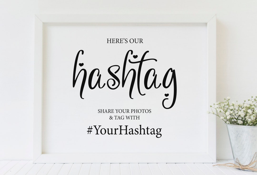 Wedding Hashtag Sign, Share Your Photos and Tag With, Your Hashtag Sign ...