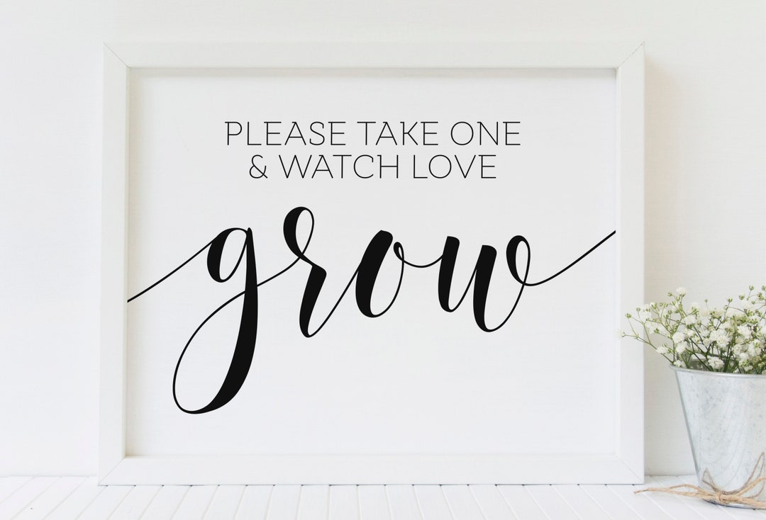 Wedding Favor Sign: Take One and Watch Love Grow (digital Download) - Etsy