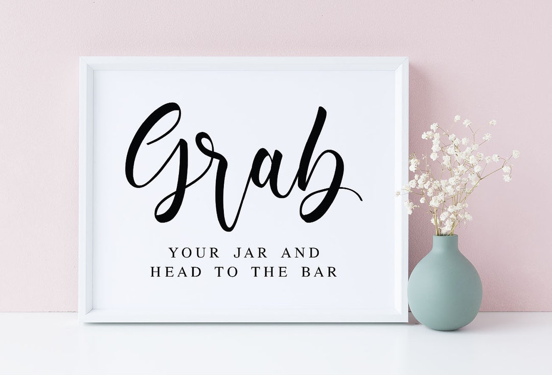 Grab Your Jar and Head to the Bar, Wedding Signs, Wedding Bar Signs ...