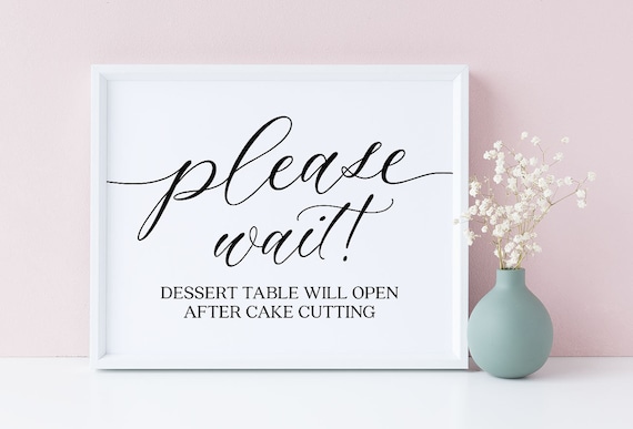 Please Wait Dessert Table Will Open After Cake Cutting - Etsy