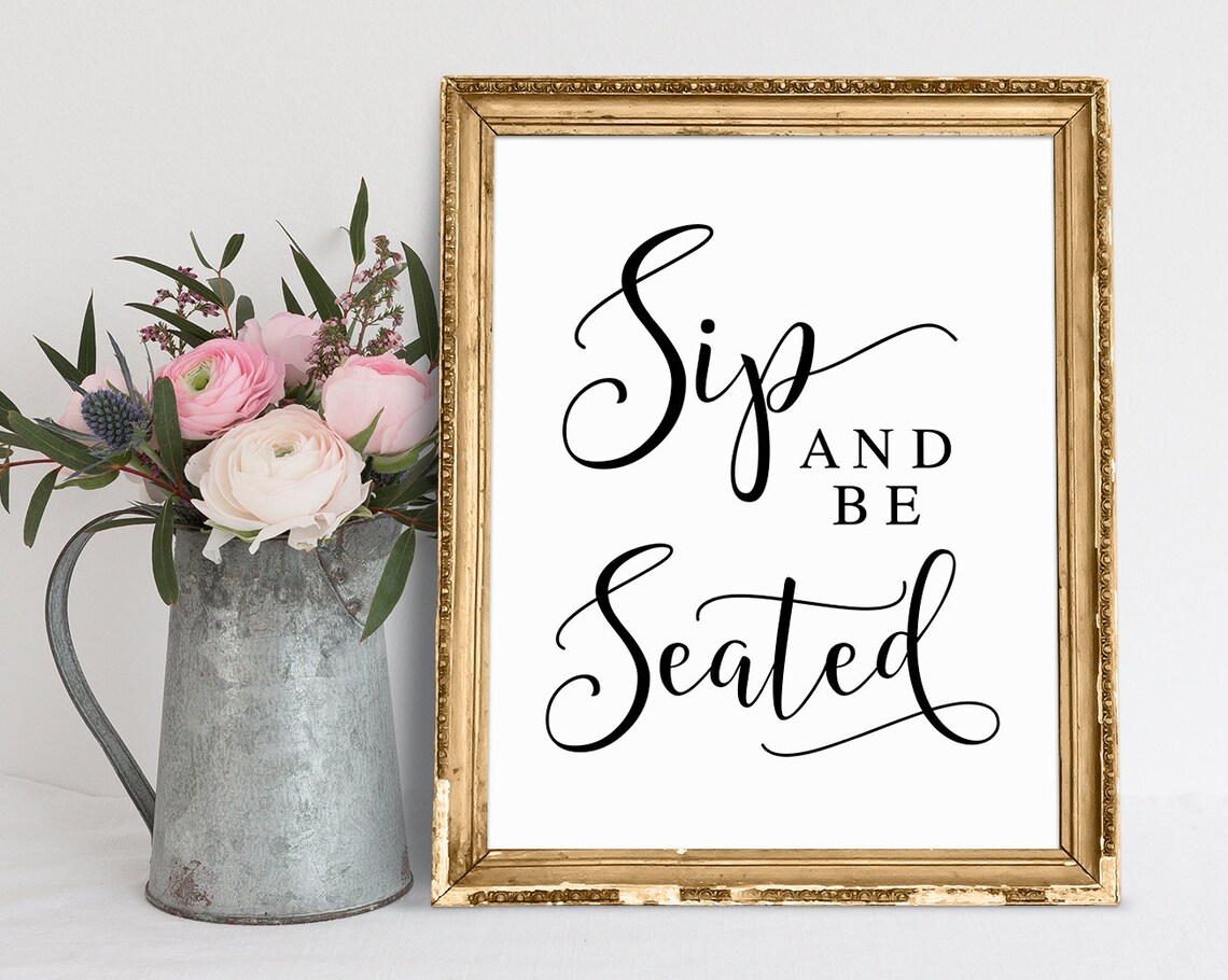 Sip and Be Seated Wedding Signs Sip and Be Seated Sign - Etsy