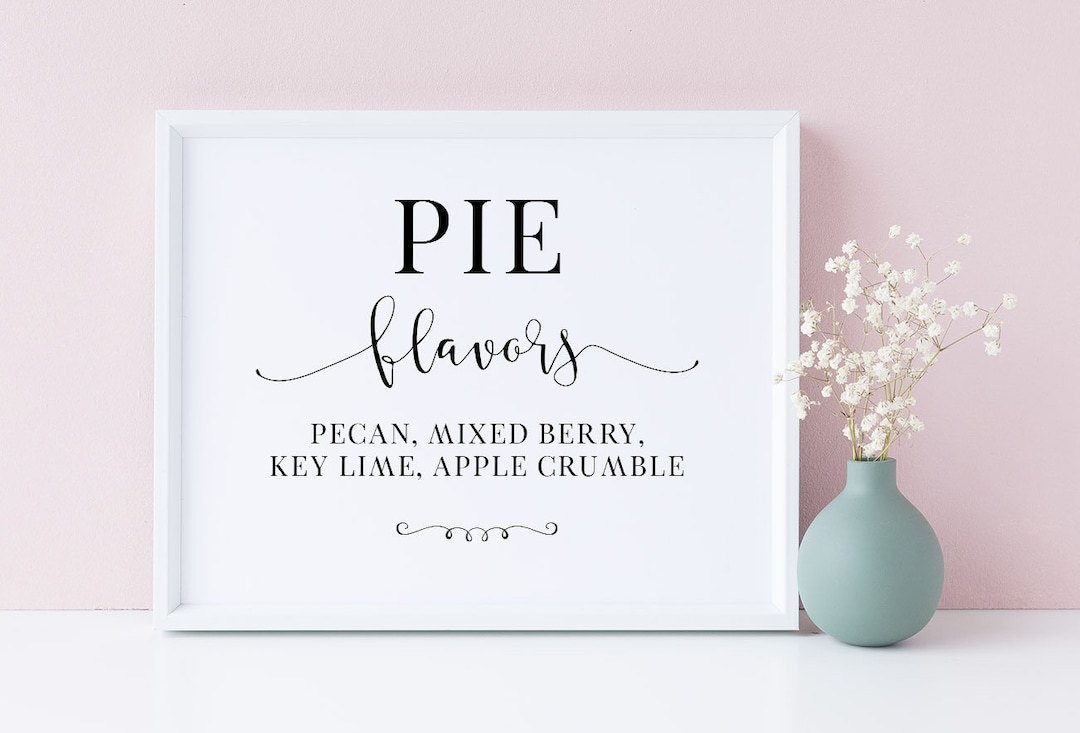 Pie Flavors Sign, Wedding Signs, Wedding Pie Sign, Pie Table Sign ...