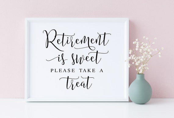 Retirement is Sweet Please Take A Treat Retirement Signs - Etsy