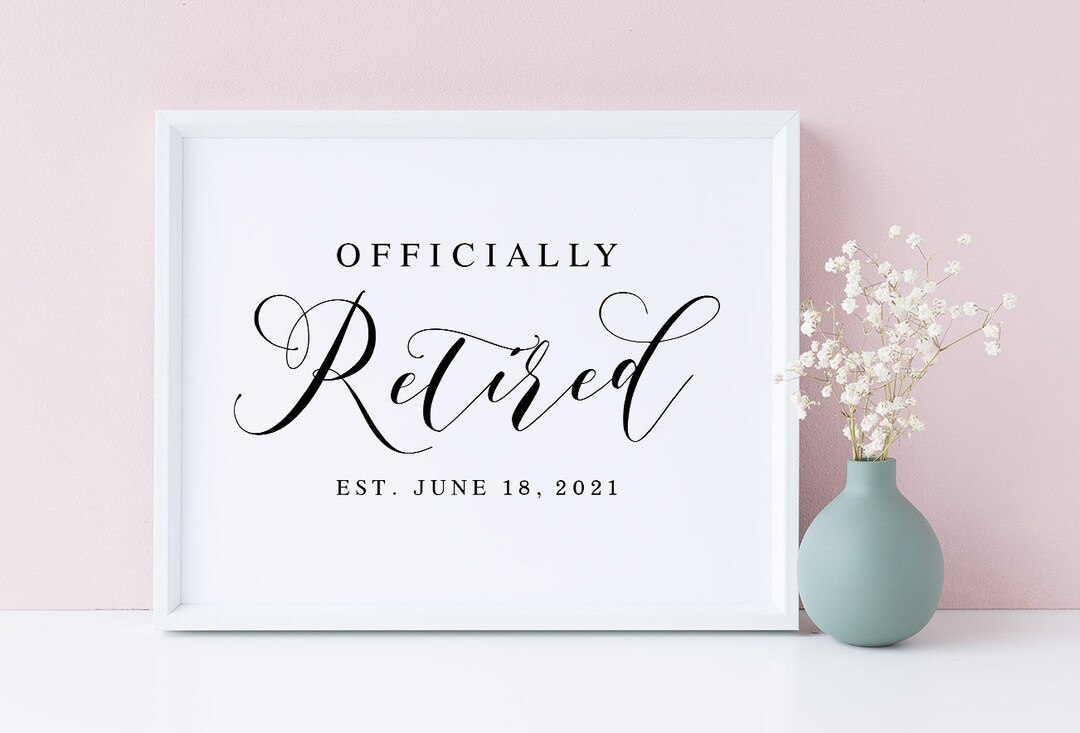 Oficially Retired Sign, Retirement Party Sign, Retirement Printables ...