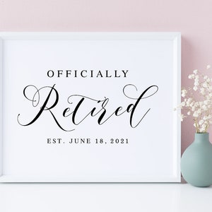 Oficially Retired Sign, Retirement Party Sign, Retirement Printables ...