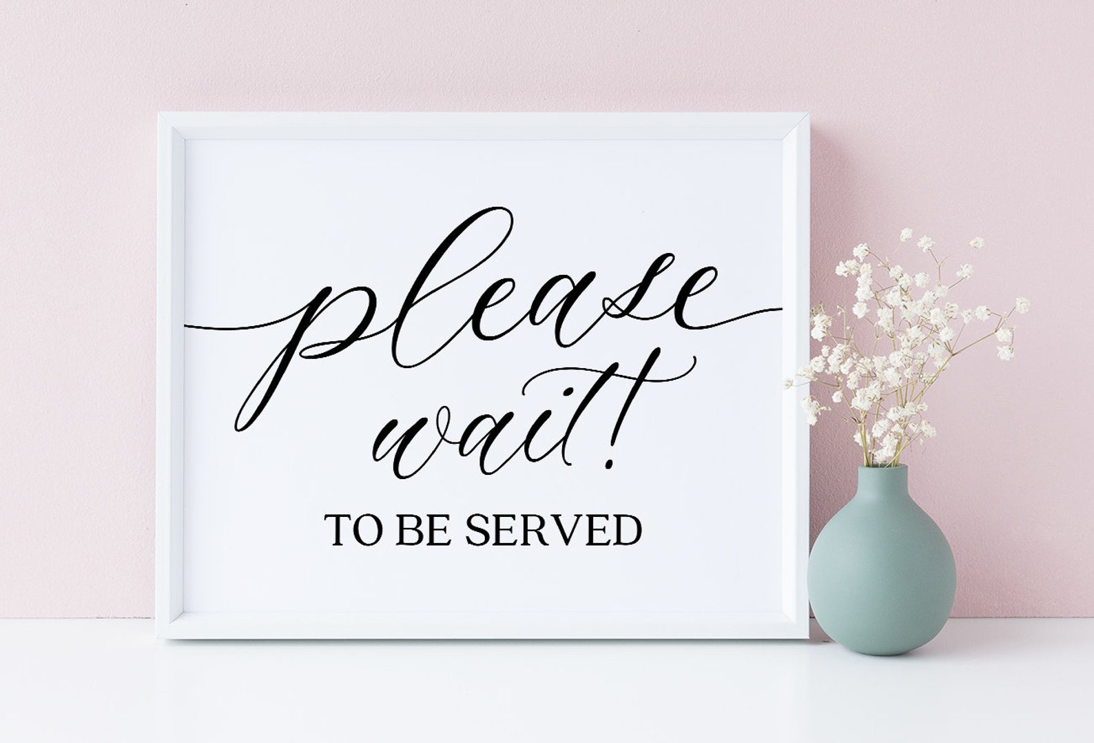 Please Wait to Be Served Wedding Signs Wedding Table Sign - Etsy