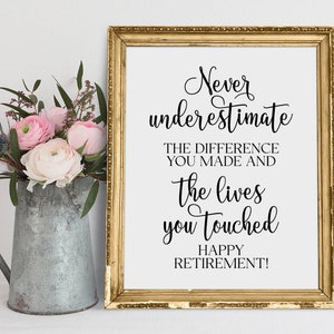 Never Underestimate the Difference You Made, Retirement Gift Sign ...