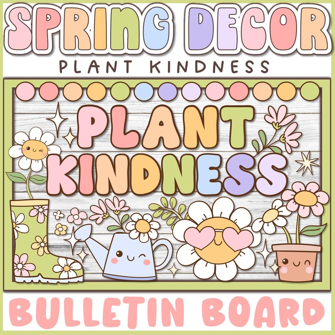 Plant Kindness Bulletin Board | Spring Garden Classroom Decor | Growth ...