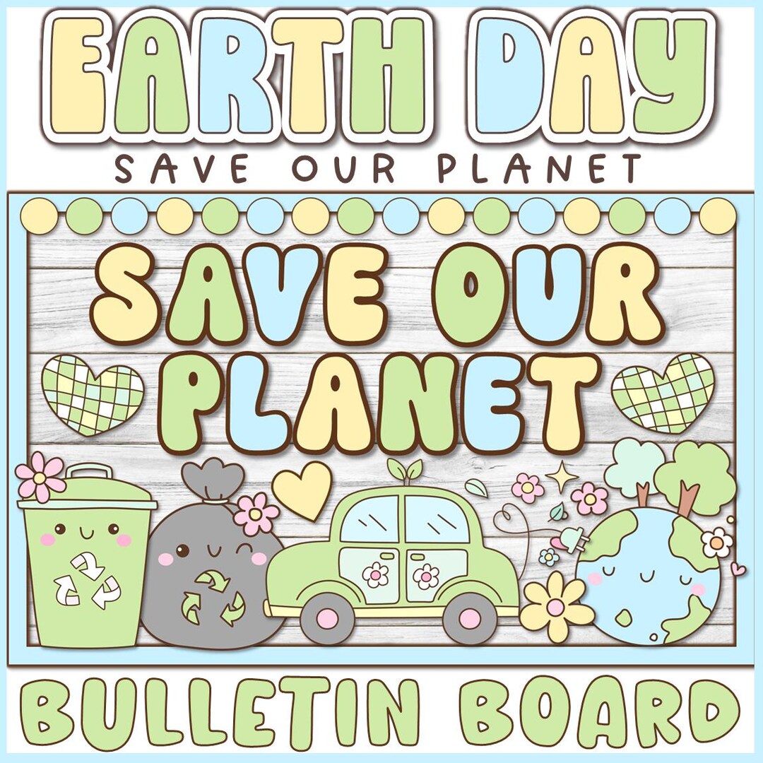 Save Our Planet Bulletin Board | Earth Day Classroom Decor | Groovy ...