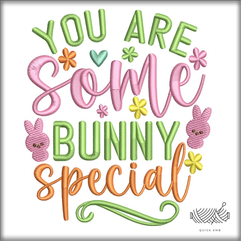 You Are Some Bunny Special Machine Embroidery Design,bunny Embroidery ...