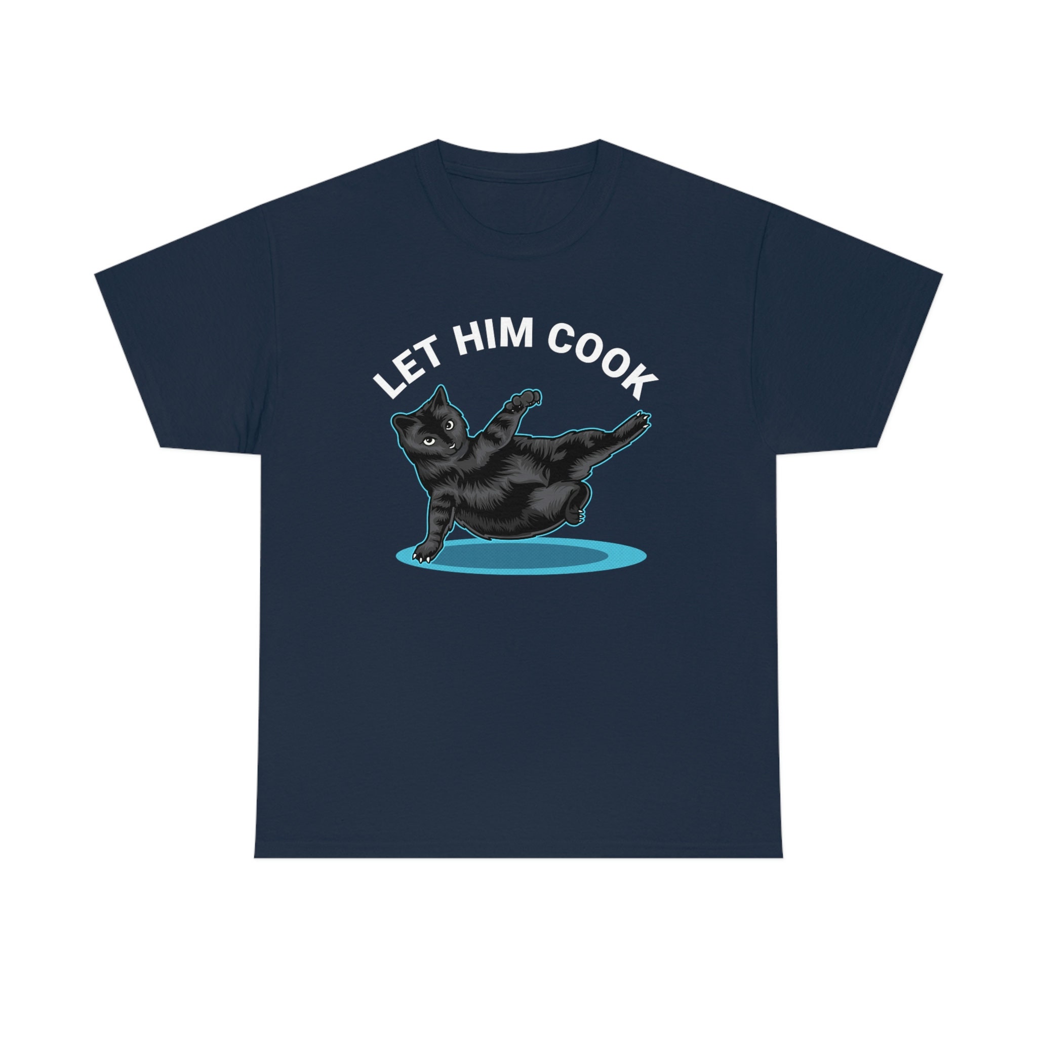Let Him Cook Breakdancing Cat Meme T-shirt Break Dance Cat - Etsy