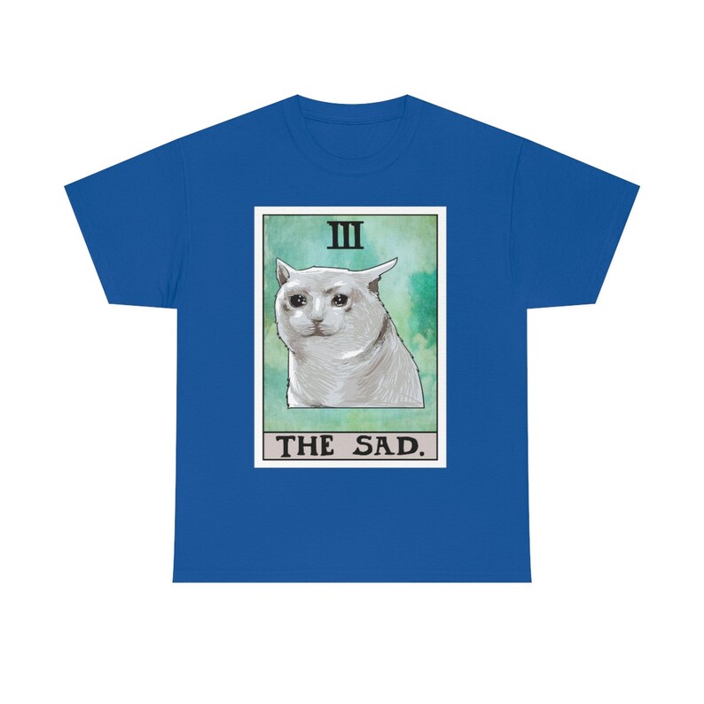 The Sad Crying Cat Tarot Card T-shirt Funny Crying Cat Meme - Etsy