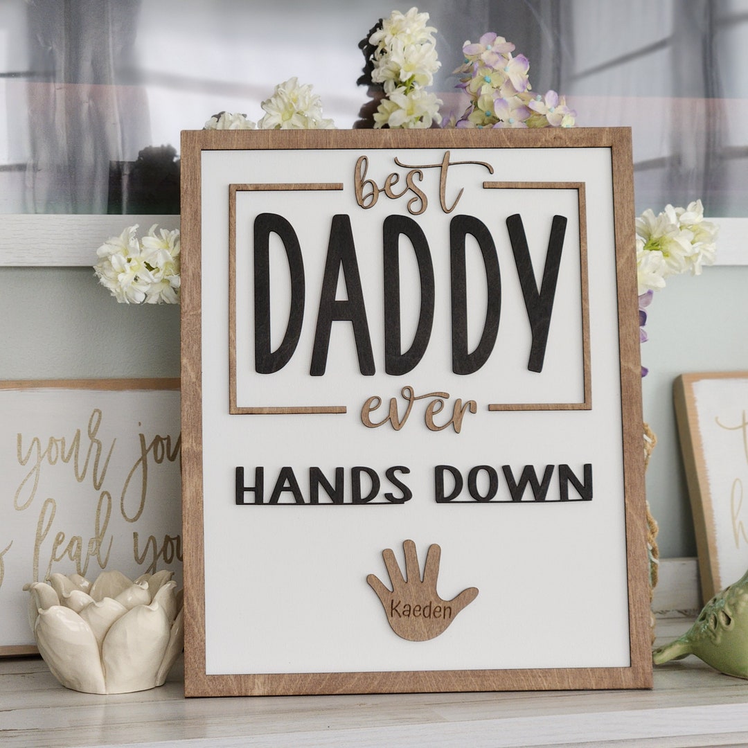Best Daddy Hands Down Hand Print Sign Fathers Day Gift - Etsy
