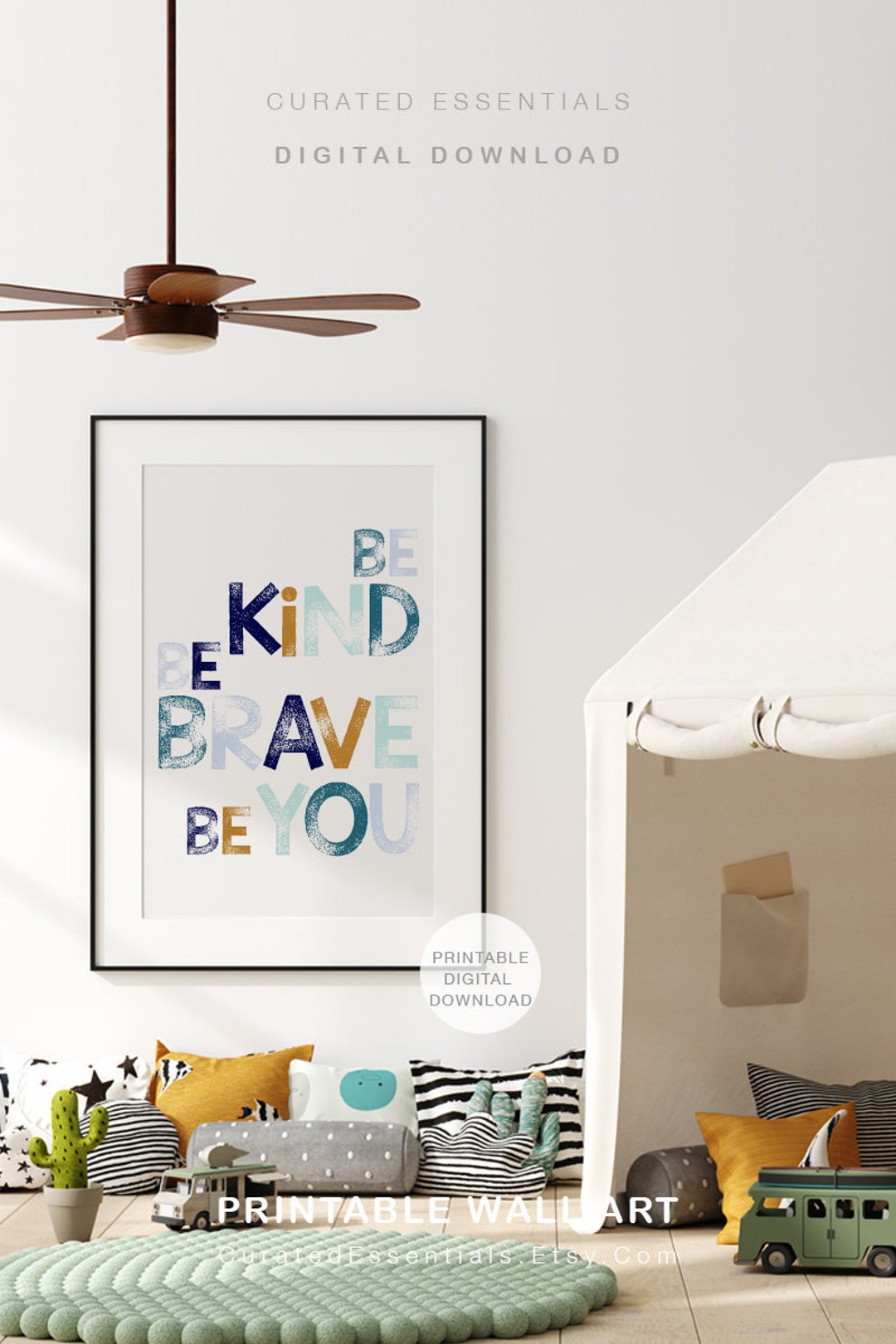 Be Kind Be Brave Be You Print, Printable Wall Art, Nursery Decor, Wall ...