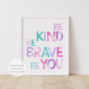 Be Kind Be Brave Be You Print in Purple Pink, Printable Wall Art for ...