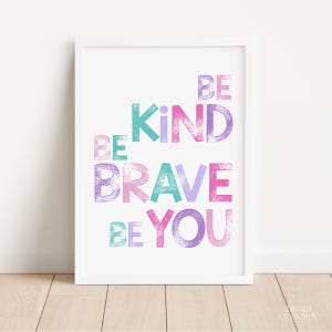 Be Kind Be Brave Be You Print in Purple Pink, Printable Wall Art for ...