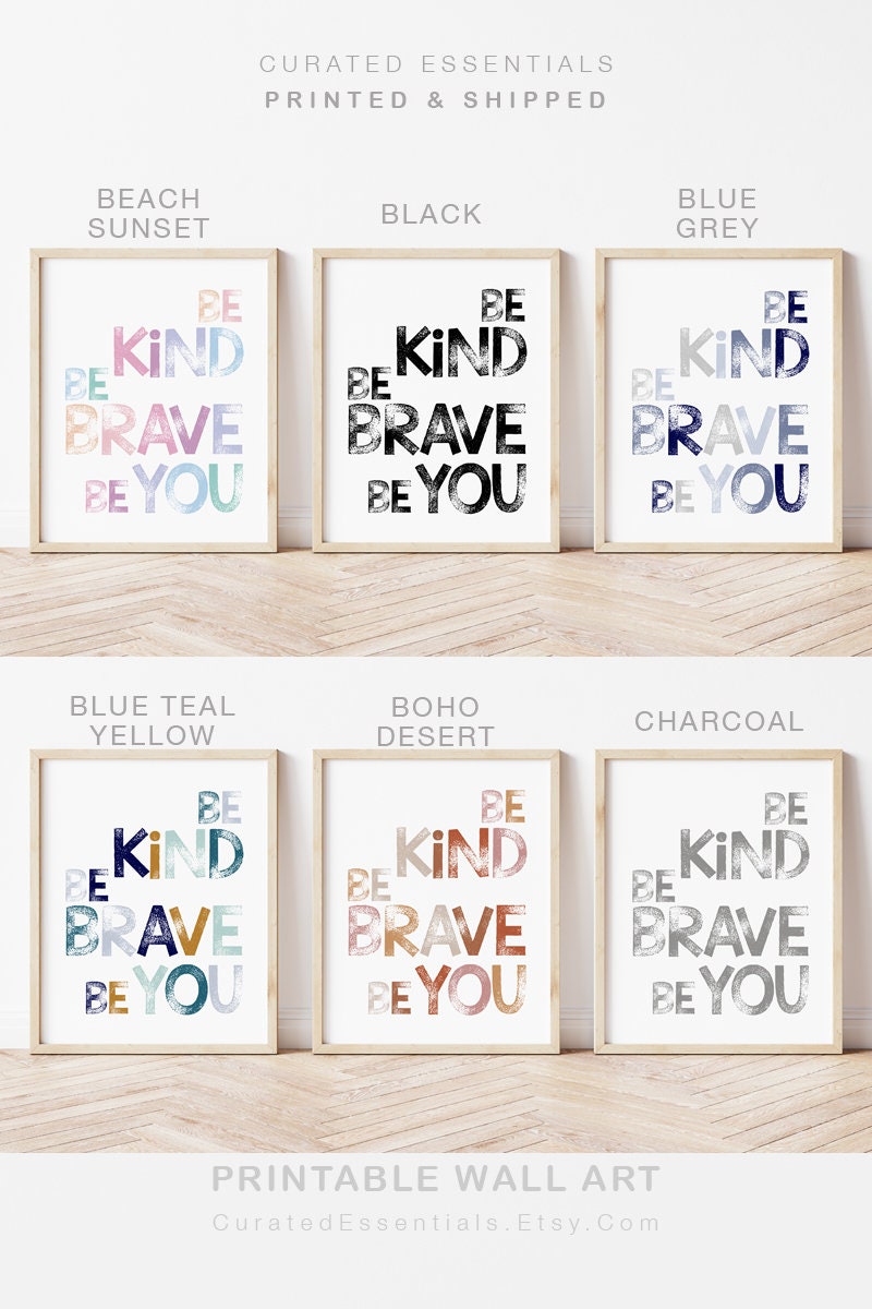 Be Kind Be Brave Be You Poster Print Mailed Prints Shipped - Etsy