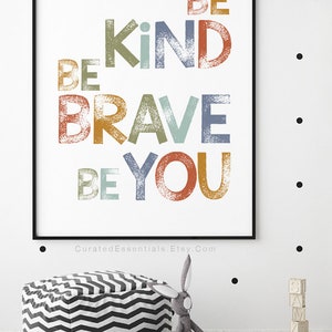 Be Kind Be Brave Be You Print, Printable Wall Art, Nursery Decor, Wall ...