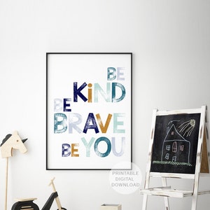 Be Kind Be Brave Be You Print, Printable Wall Art, Nursery Decor, Wall ...