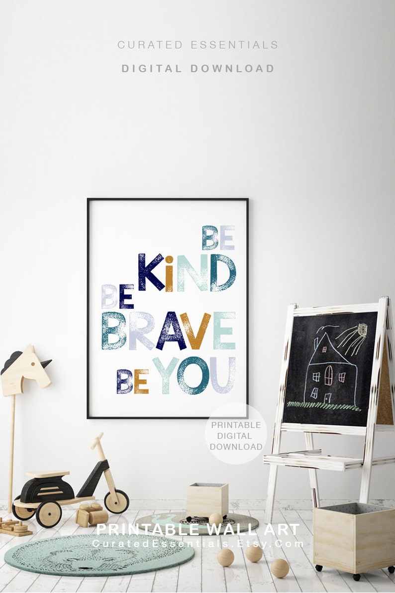 Be Kind Be Brave Be You Print, Printable Wall Art, Nursery Decor, Wall ...