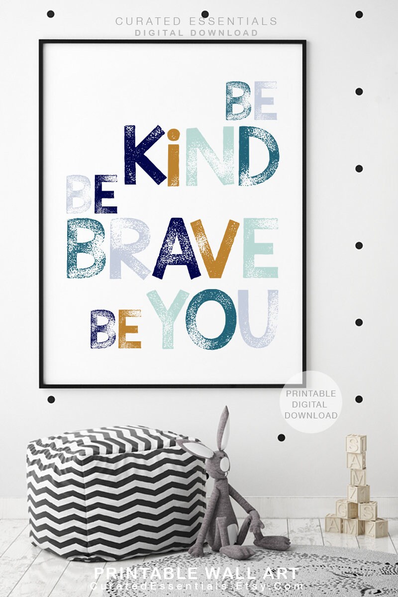 Be Kind Be Brave Be You Print Printable Wall Art Nursery | Etsy