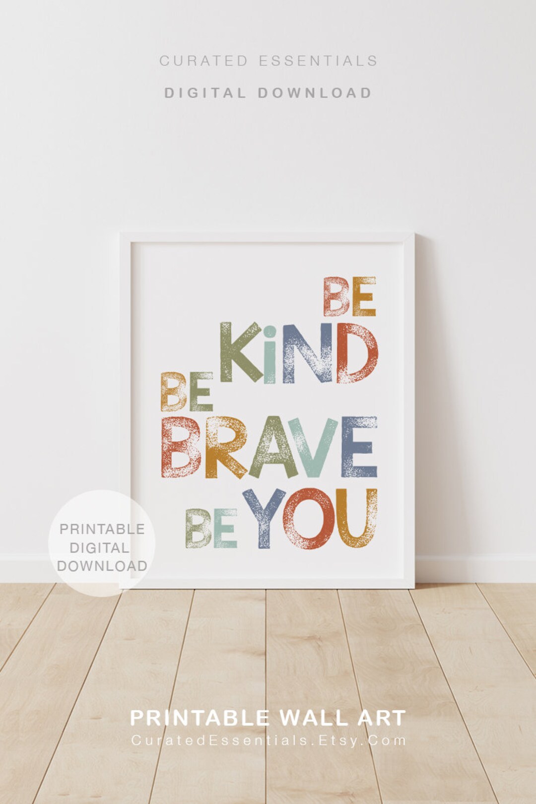 Be Kind Be Brave Be You Print, Printable Wall Art, Nursery Decor, Wall ...