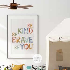 Be Kind Be Brave Be You Print, Printable Wall Art, Nursery Decor, Wall ...