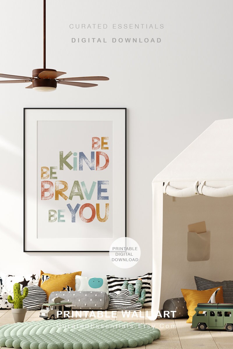 Be Kind Be Brave Be You Print Printable Wall Art Nursery | Etsy
