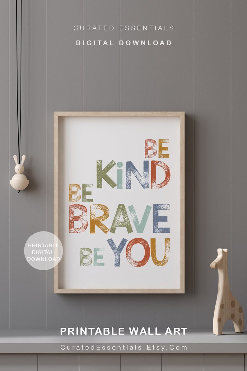 Be Kind Be Brave Be You Print, Printable Wall Art, Nursery Decor, Wall ...